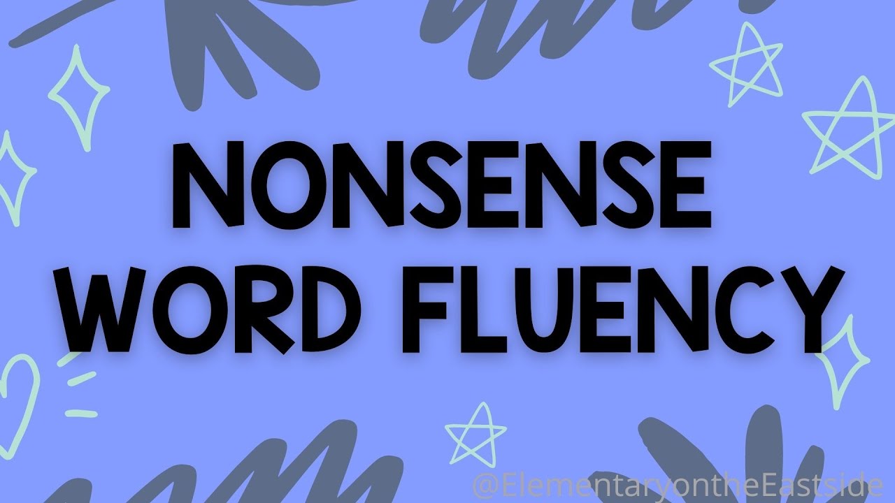 Nonsense Word Fluency YouTube Nonsense Word Fluency YouTube