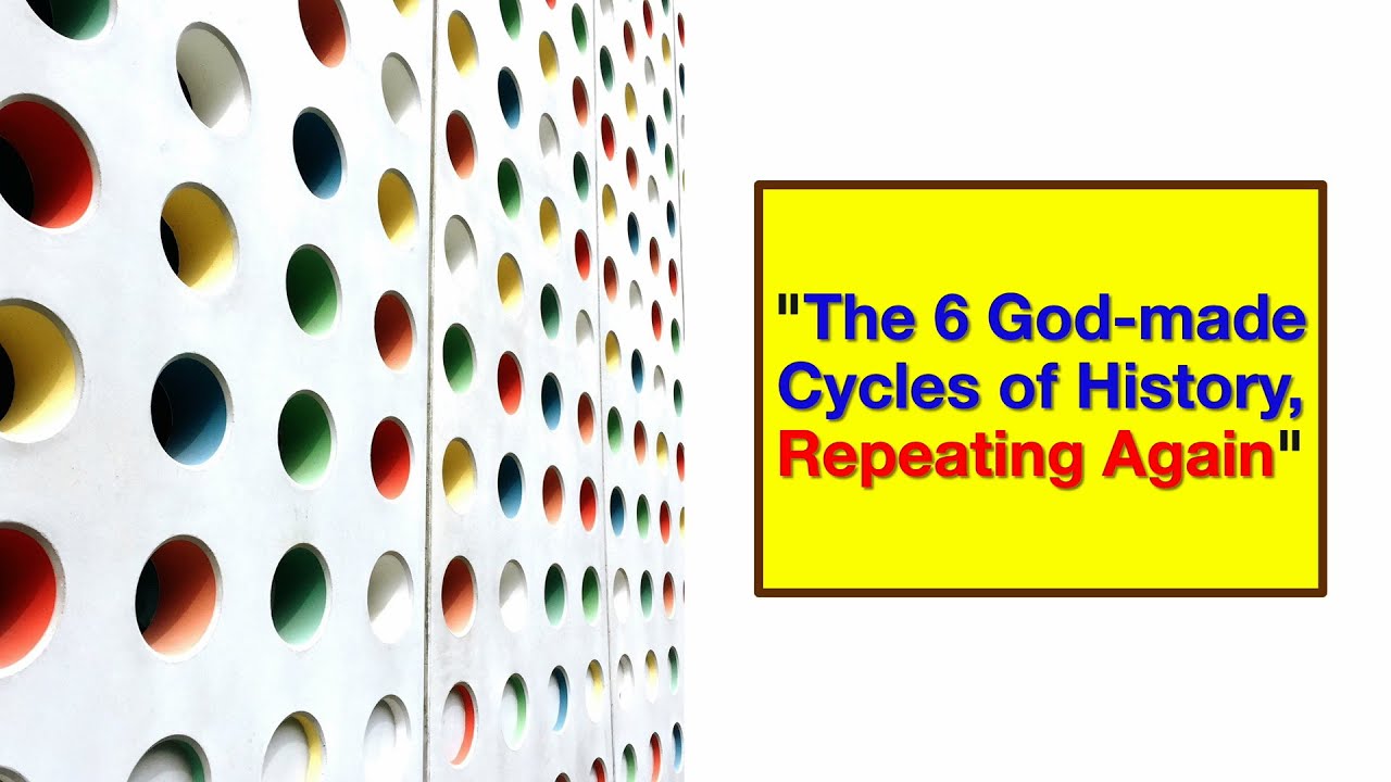 6 God made Cycles of History - YouTube
