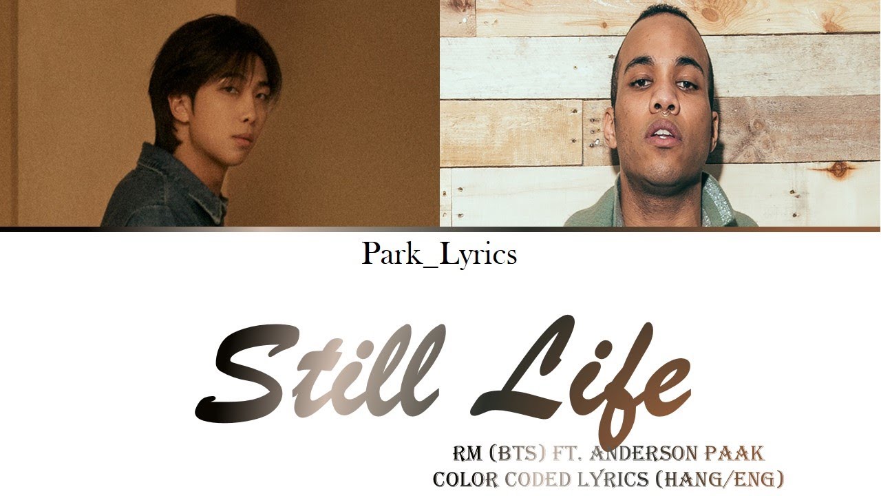 RM Ft. Anderson Paak Still Life Color Coded Lyrics (Hang/Eng) - YouTube