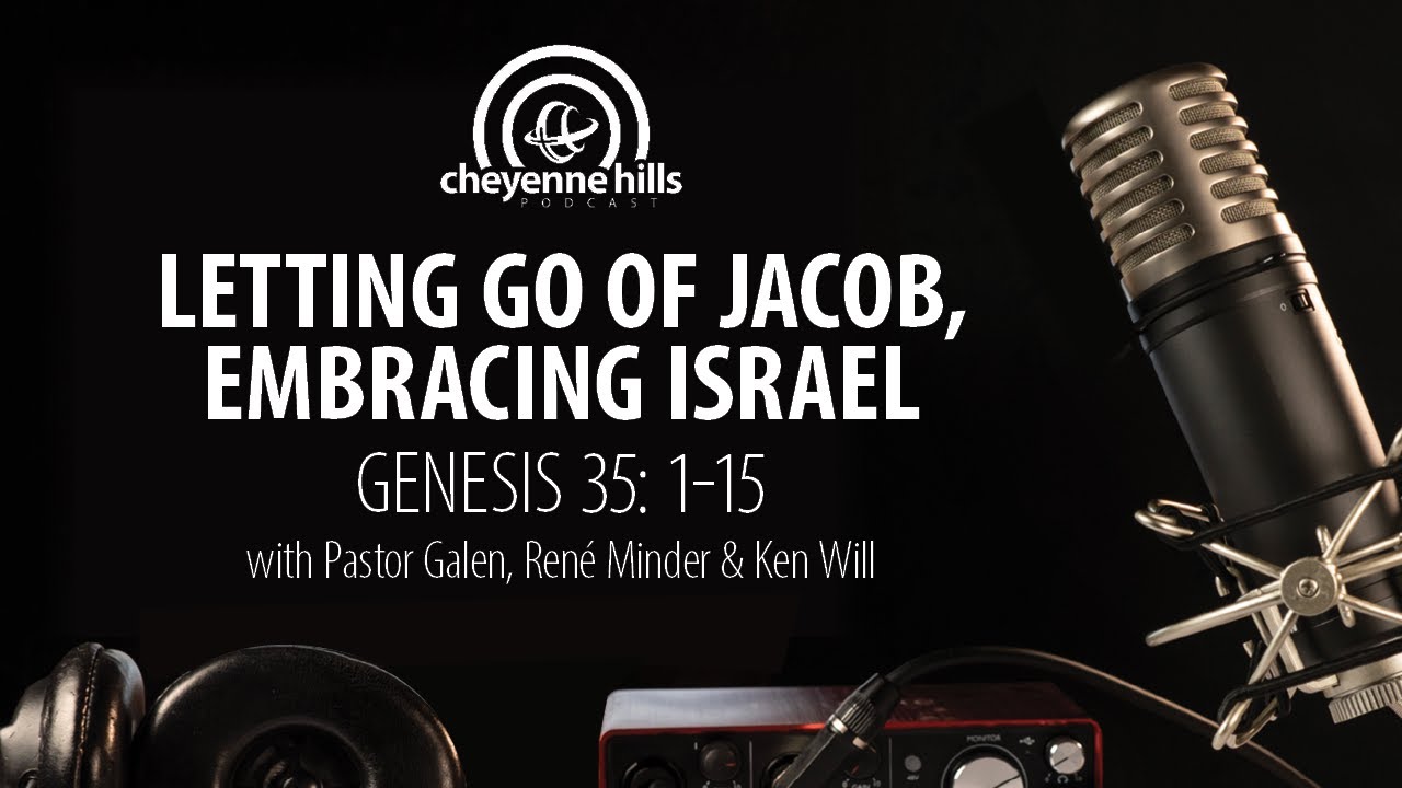 Verse by Verse | Letting Go of Jacob, Embracing Israel - Genesis 35: 1 ...