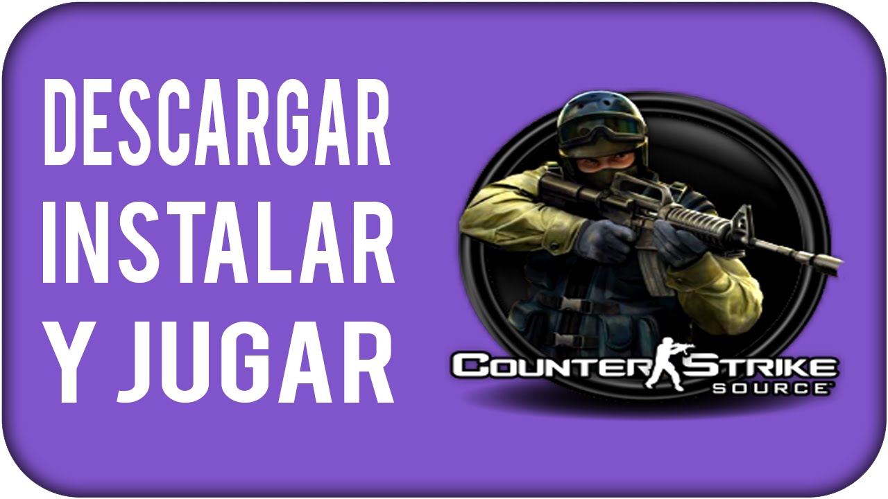 Descargar Instalar Y Jugar Online | COUNTER STRIKE SOURCE (PC) 2015 ...