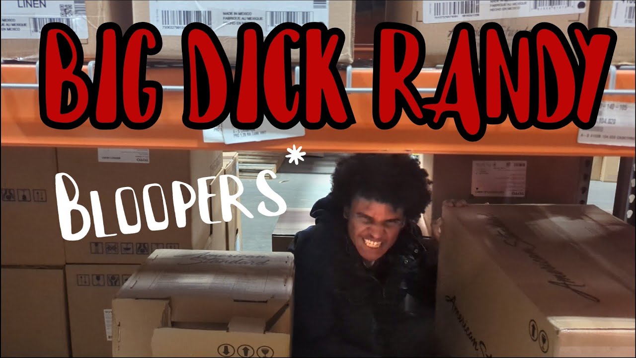 Big Dick Randy "Live Action" BLOOPERS - YouTube