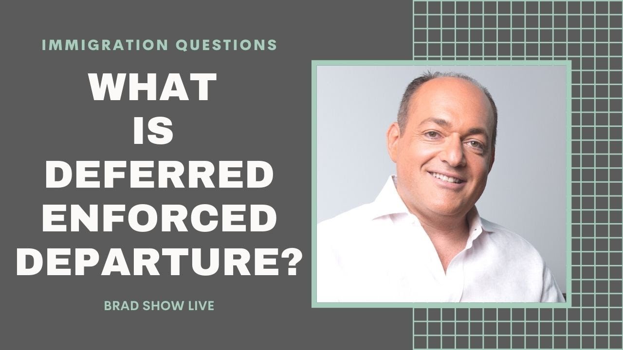 What Is Deferred Enforced Departure? | Immigration Law Advice 2021 ...