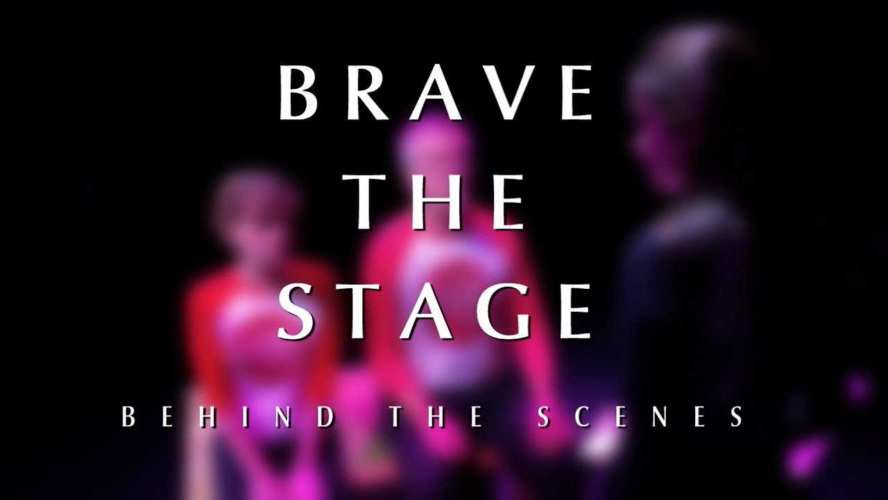 Behind the Scenes | Brave the Stage - YouTube