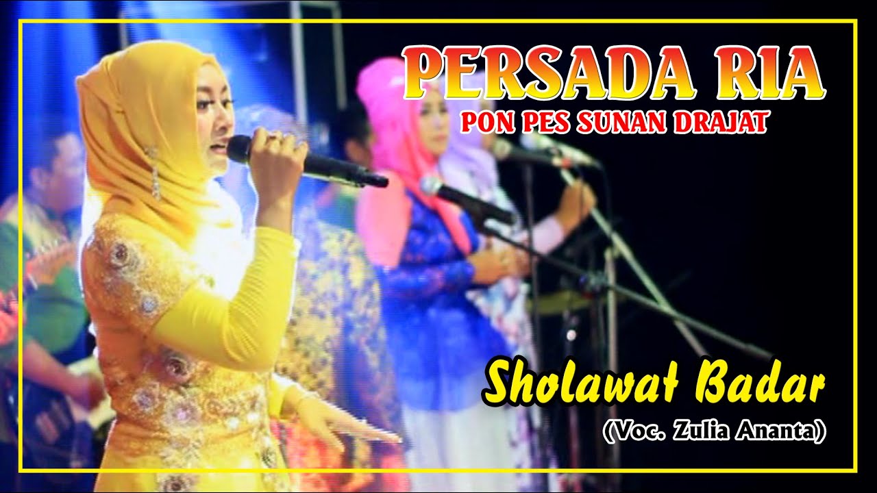 Sholawat Badar - PERSADA RIA PonPes Sunan Drajat (Voc. Zulia Ananta ...