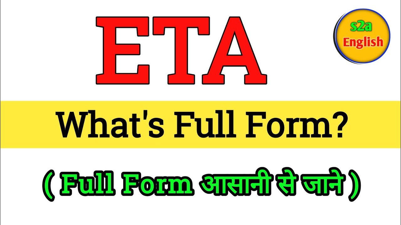 ETA ka Full Form kya hai | Full form of ETA | Gk questions all full ...