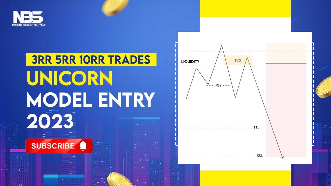 Unicorn Entry Model 2023 | EASY 5RR 10RR Trades | NBS Learning 2023 ...