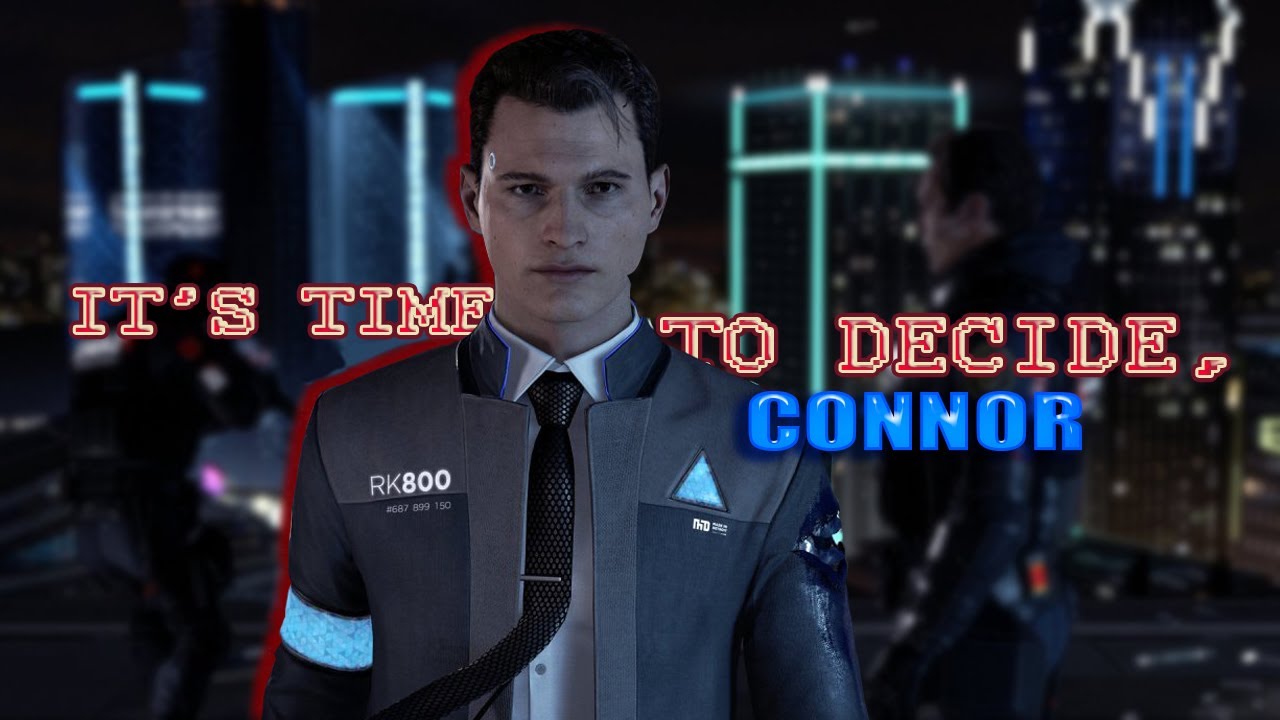 it's time to decide, Connor - YouTube