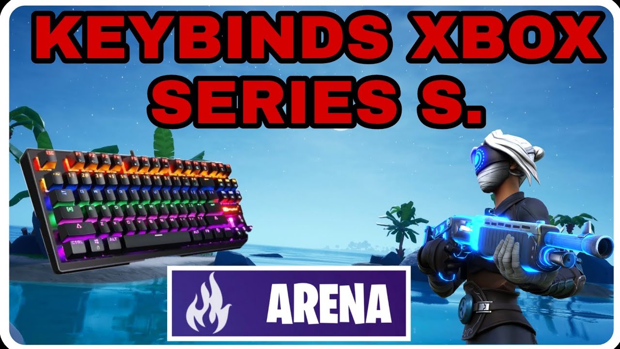 KEYBINDS FOR XBOX SERIES S. CONFIGURACIÓN DE TECLAS PARA XBOX SERIES S ...