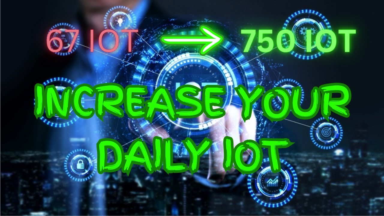 How to maximize your IOT earnings. - YouTube