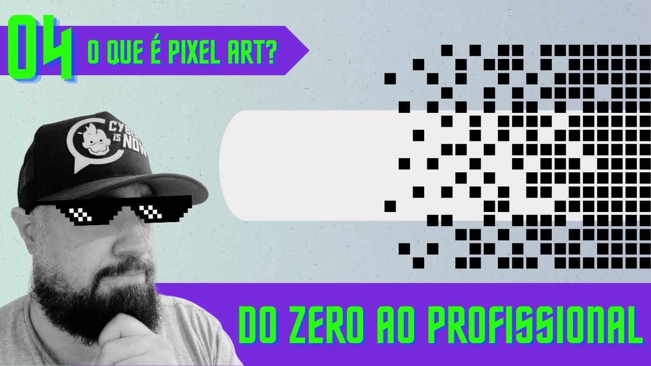 DO ZERO AO PROFISSIONAL #04 - O que é Pixel Art? - YouTube