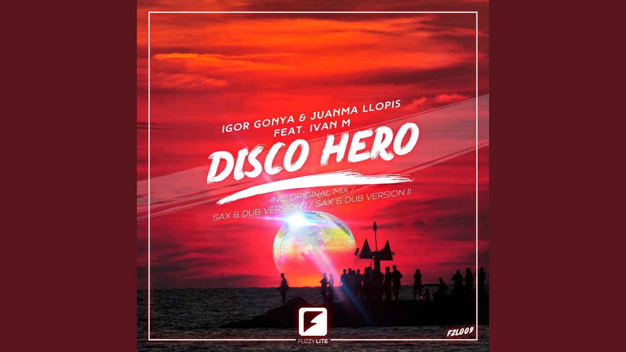 Disco Hero feat. Ivan M (Sax & Dub Version I) - YouTube