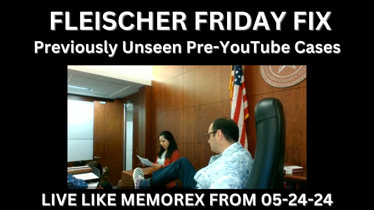 Judge Fleisher's Friday Docket Replay from 05-24-24 - A dose of ...