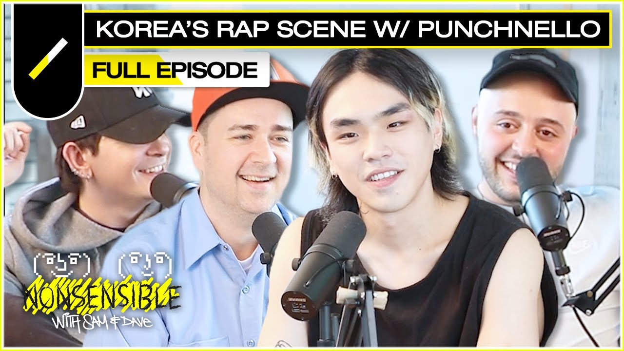 Korea's Rap Scene with punchnello I NONSENSIBLE Ep. #18 - YouTube