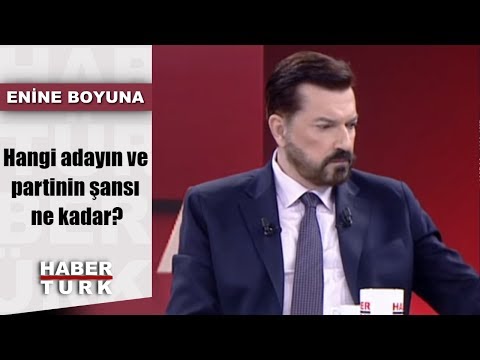 Enine Boyuna - 22 Şubat 2019 (Hangi adayın ve partinin şansı ne kadar?)