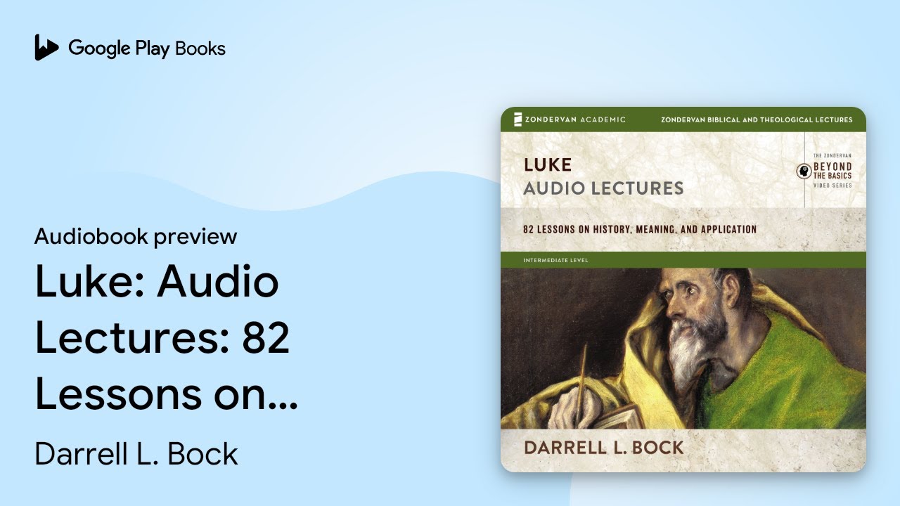 Luke: Audio Lectures: 82 Lessons on History,… by Darrell L. Bock ...