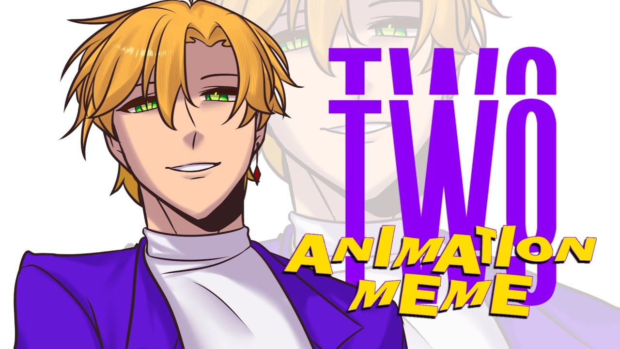 TWO ANIMATION MEME - YouTube