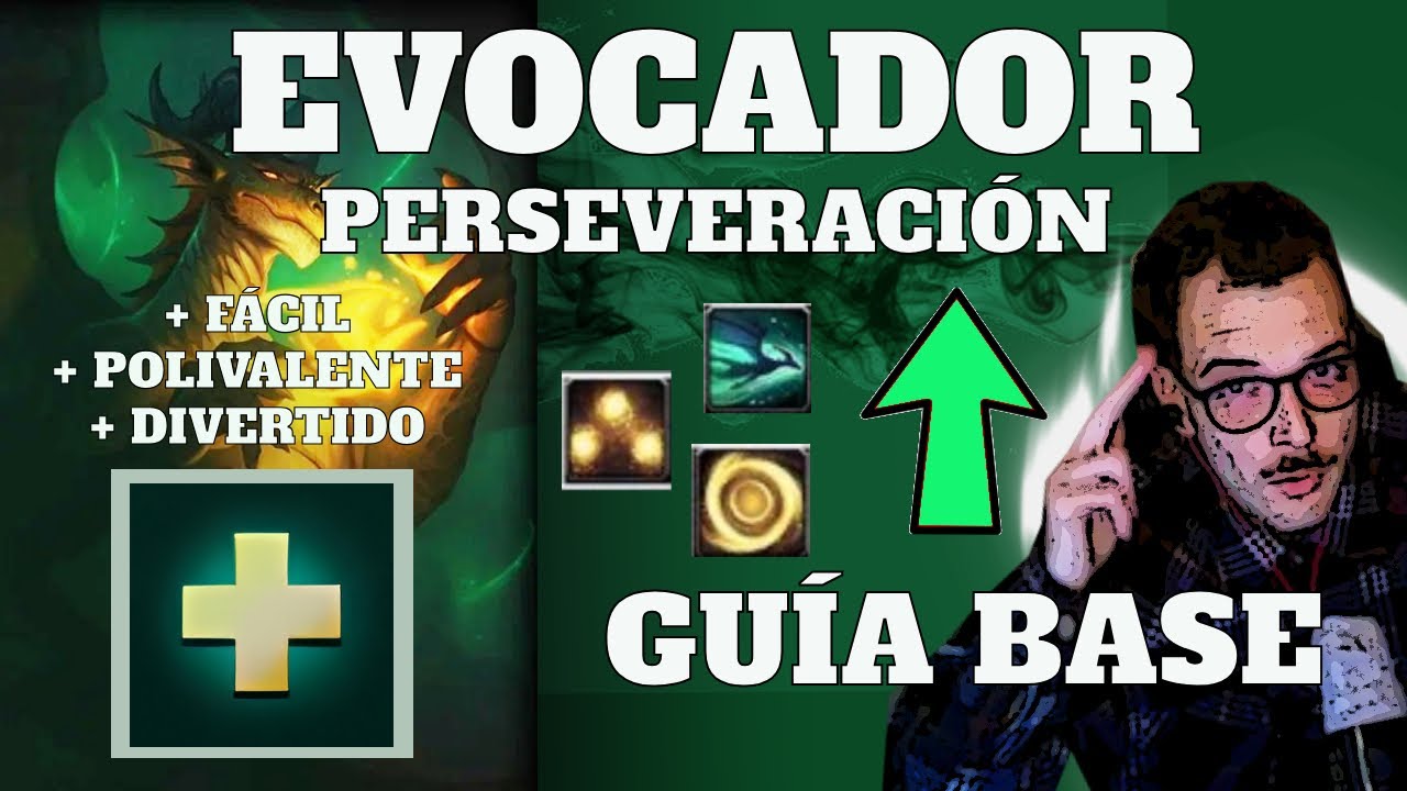 🚑 [GUÍA] WOW EVOKER PERSEVERACIÓN, TALENTOS, ROTACIÓN, SUPERVIVENCIA ...