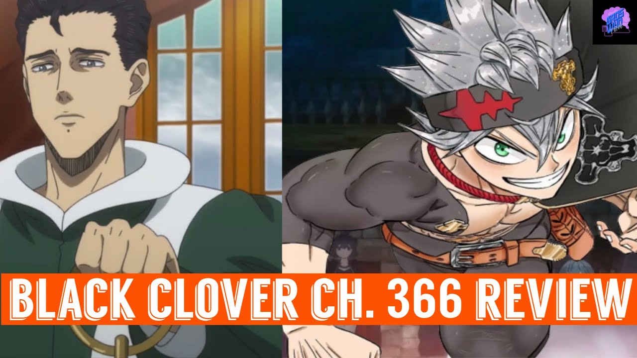 Black Clover Chapter 366 Review - YouTube