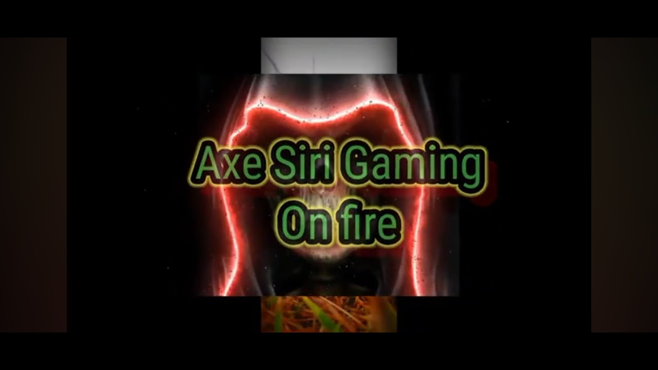 Axe Siri gaming 's broadcast - YouTube