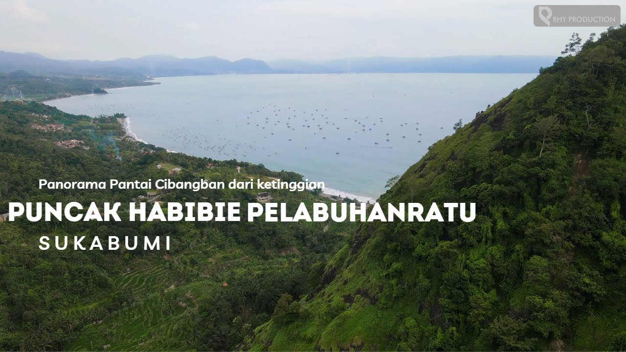 Puncak Habibie Pelabuhanratu - Sukabumi | Panorama Pantai Cibangban ...