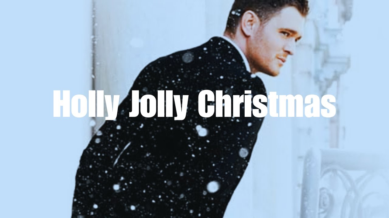 Michael Bublé - Holly Jolly Christmas [Lyrics] - YouTube