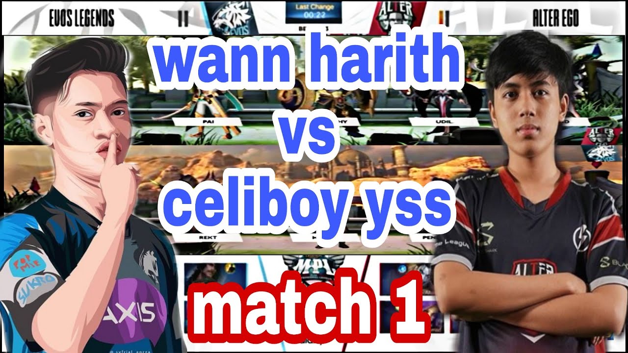 wan harith kembali vs celiboy yss match 1 alter ego vs evos legend mpl ...
