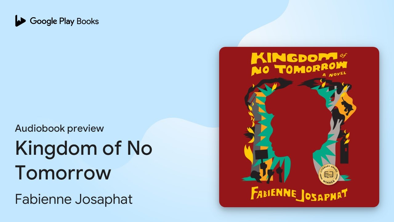Kingdom of No Tomorrow by Fabienne Josaphat · Audiobook preview - YouTube