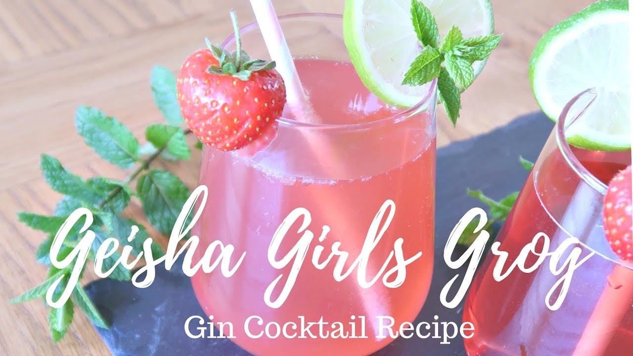 Geisha Girls Grog • Gin Cocktail • EASY RECIPE - YouTube