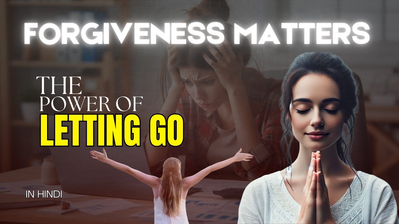 The Art Of Letting Go : Forgiveness Matters - YouTube