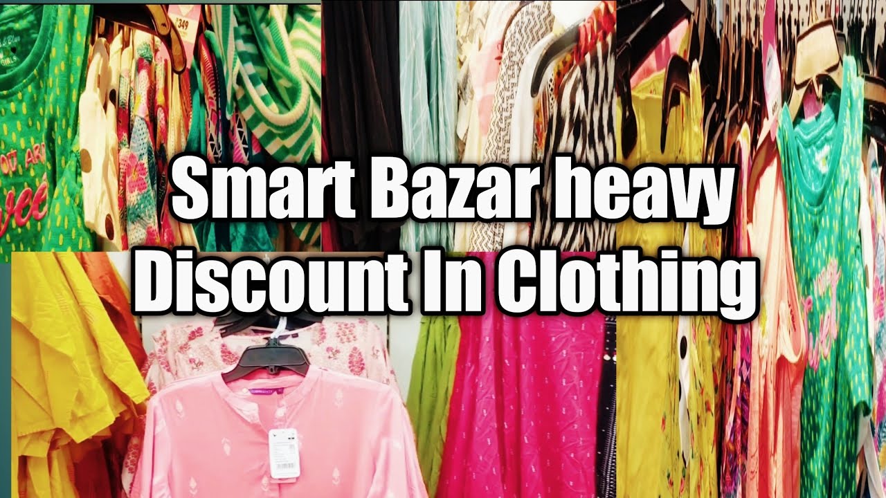 Smart Bazar Bumper Sale | Heavy Discount In Clothing | Smart Bazar ...