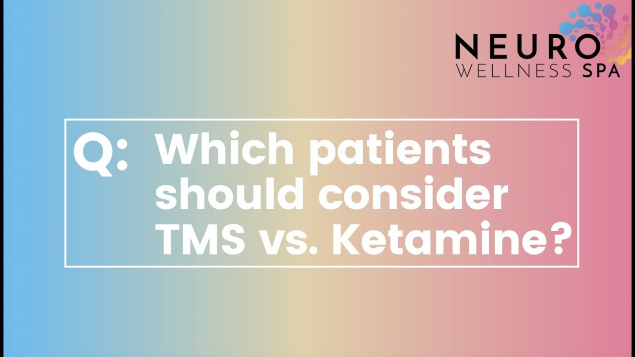 Which patients should consider TMS vs. Ketamine? - YouTube