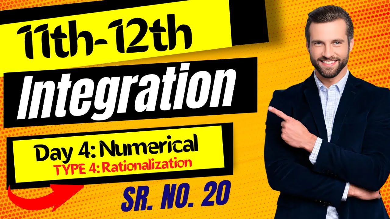 Integration Day 4: Numerical Sr. No. 20 (Type 4: Rationalization Method ...