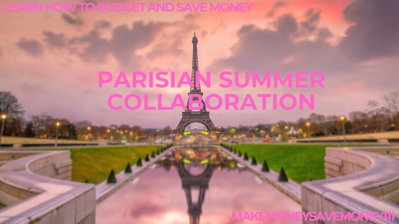 Saving Money with a Low Income||Pretty Penny Paris Summer Collaboration ...