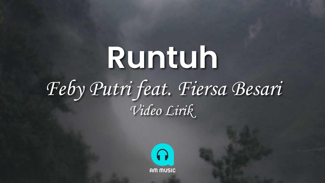 Runtuh - Feby Putri feat Fiersa Besari (Lyrics) - YouTube