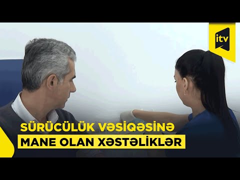 Hansı xəstəlikdə sürücülük vəsiqəsi verilmir?