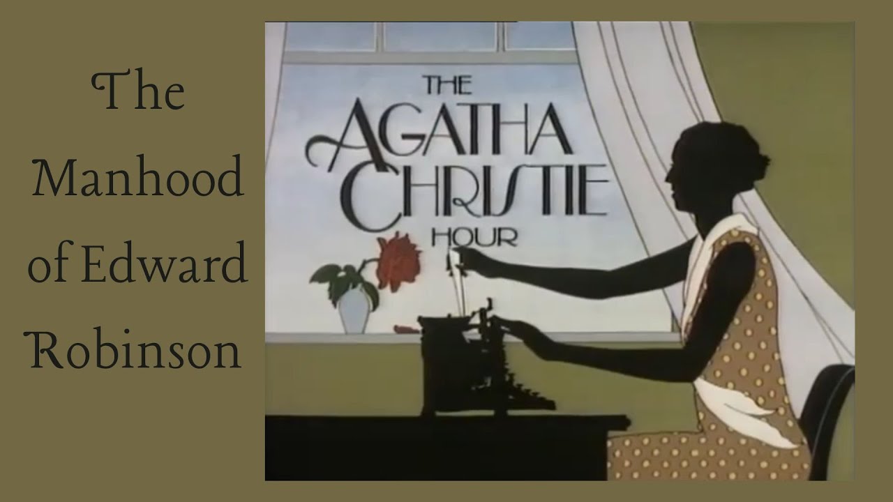 The Agatha Christie Hour: The Manhood of Edward Robinson | Mystery ...