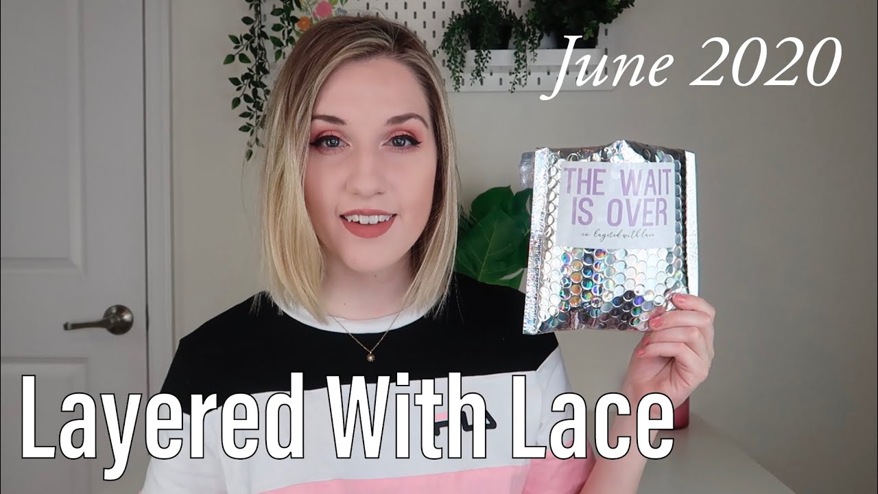 Layered With Lace | June 2020 - YouTube