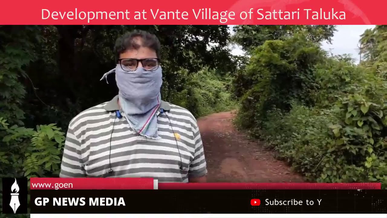 Development at Vante Village of Sattari Taluka - YouTube