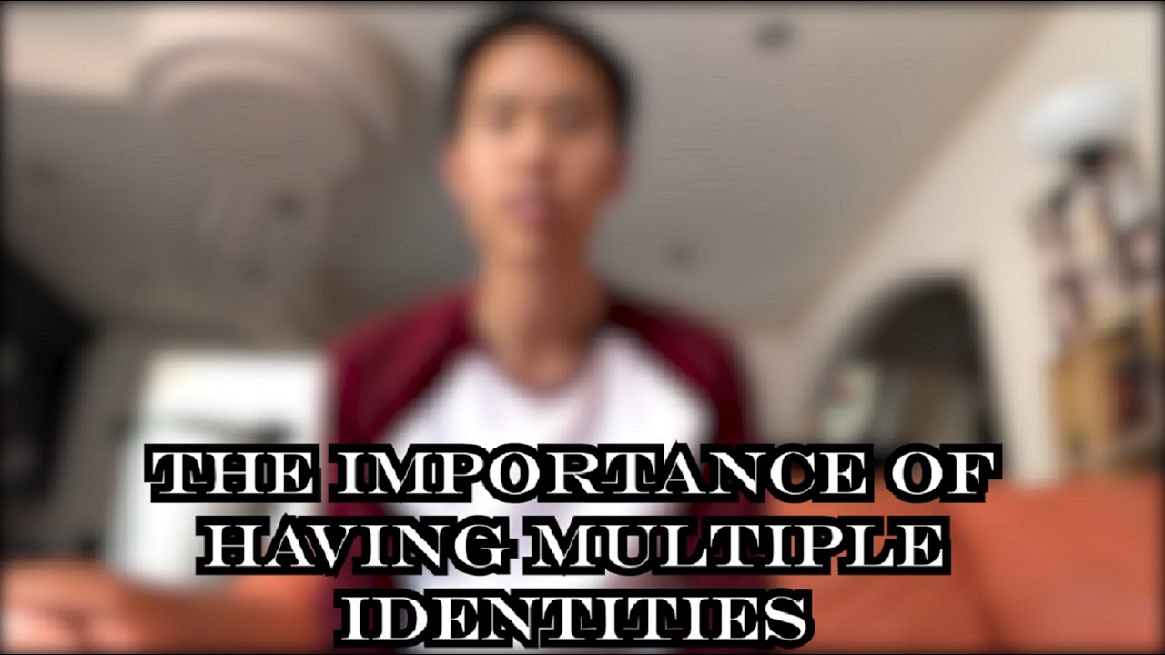 The Importance Of Having Multiple Identities - YouTube