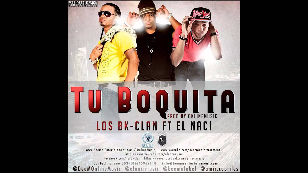 Tu Boquita Los Bk-Clan ft El Naci - YouTube
