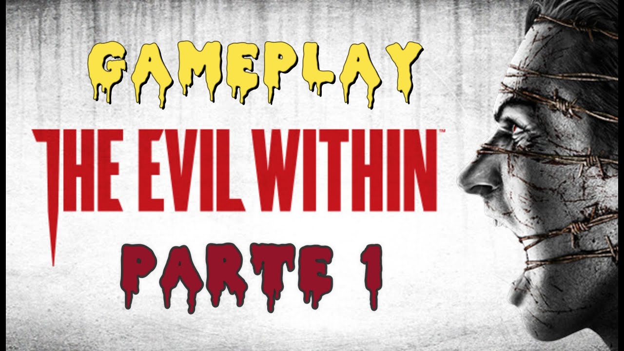 The Evil Within Gameplay: Un nuevo comienzo + FACE REVEAL. - YouTube