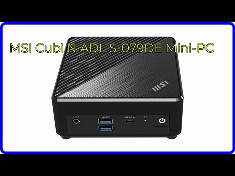 BEWERTUNG (2025): MSI Cubi N ADL S-079DE Mini-PC. WESENTLICHE Einzelheiten