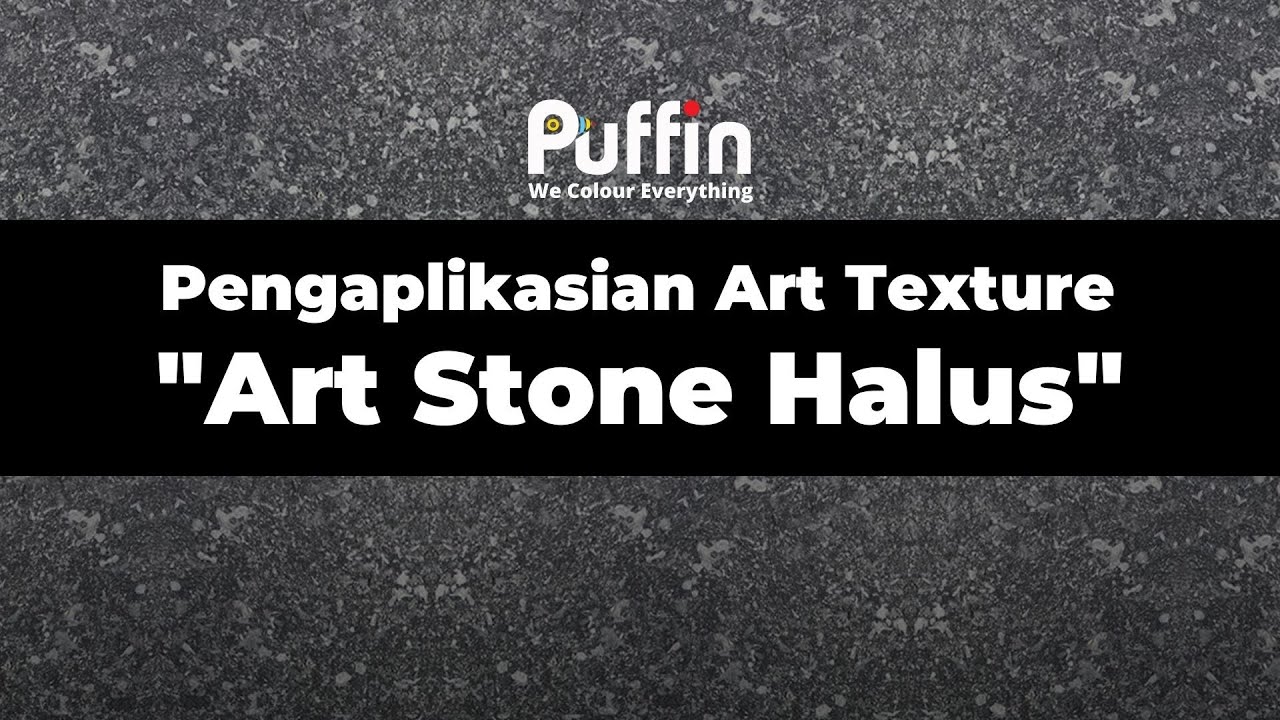 CARA PENGAPLIKASIAN PUFFIN ART TEXTURE (Art Stone Halus) Dinding rumah ...