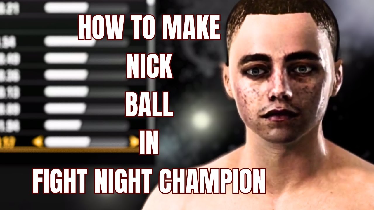 How To Make Nick Ball on Fight Night Champion | CAF Tutorial & Fighter Settings - YouTube