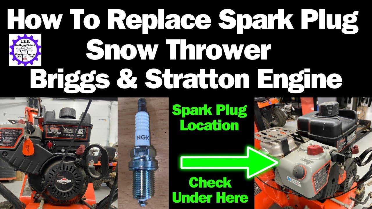 How to Locate and Replace Spark Plug on a Snow Thrower with a Briggs ...