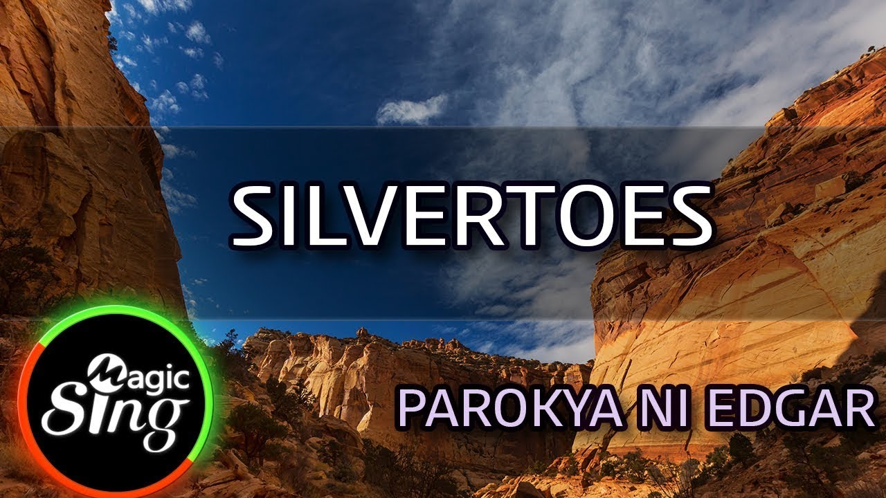 [MAGICSING Karaoke] PAROKYA NI EDGAR - SILVERTOES karaoke | Tagalog ...
