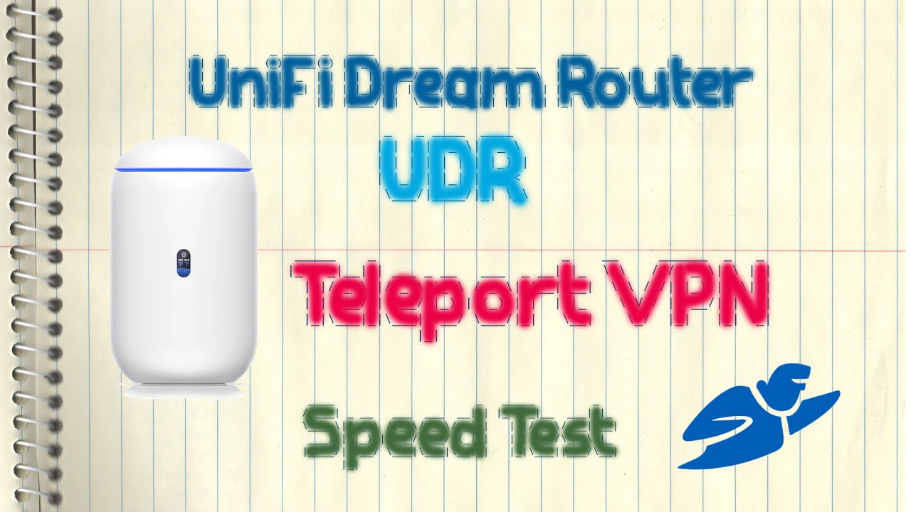 UniFi Dream Router UDR - Teleport VPN Speed Test - YouTube