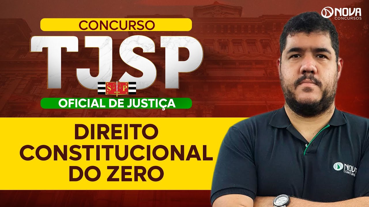 Concurso TJSP Oficial de Justiça: Direito Constitucional começando ...