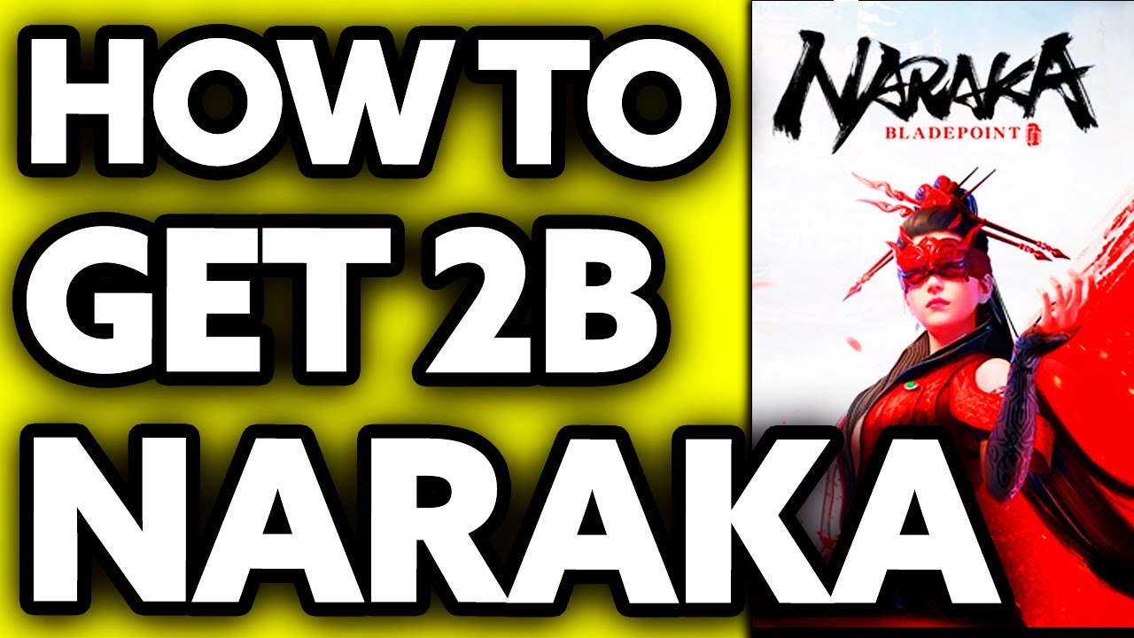 How To Get 2B in Naraka Bladepoint (Very EASY!) - YouTube